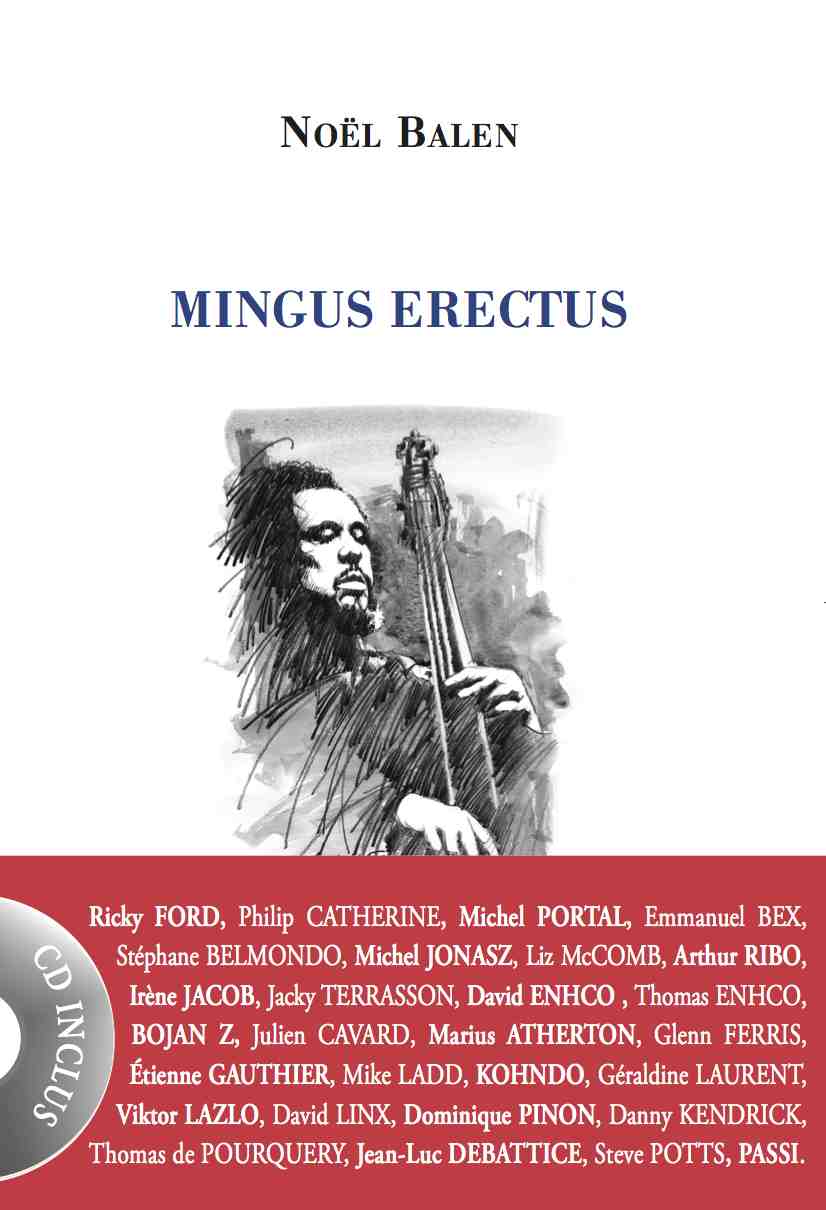 Mingus Erectus - Noël Balen - Le Castor Astral