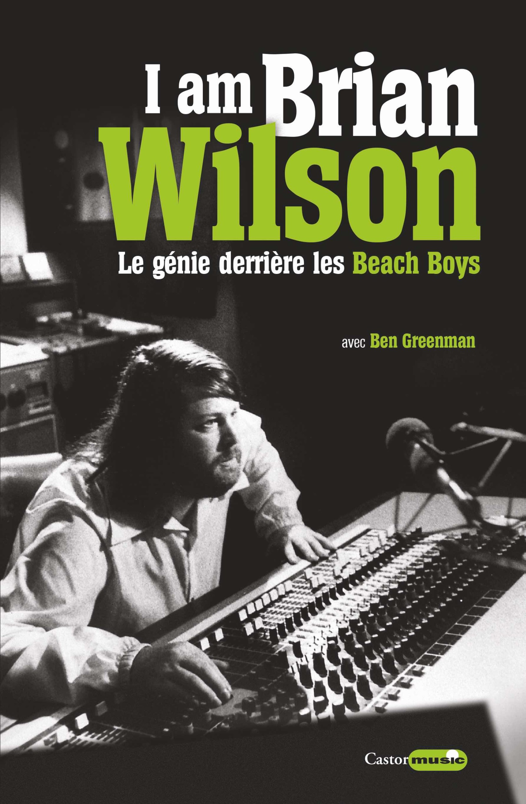 I am Brian Wilson - Brian Wilson - Le Castor Astral