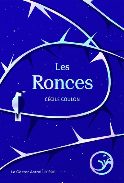 Les Ronces - Édition collector - Cécile Coulon - Le Castor Astral